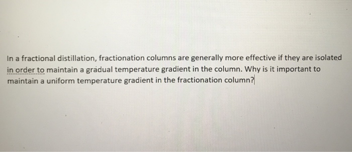 Solved In a fractional distillation, fractionation columns | Chegg.com