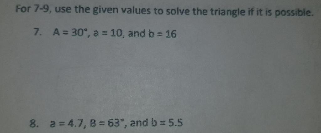 Solved For 7-9, use the given values to solve the triangle | Chegg.com