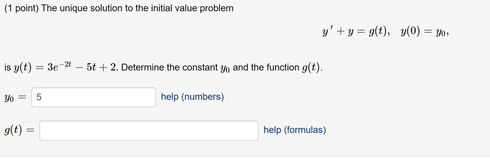 Solved (1 point) The unique solution to the initial value | Chegg.com