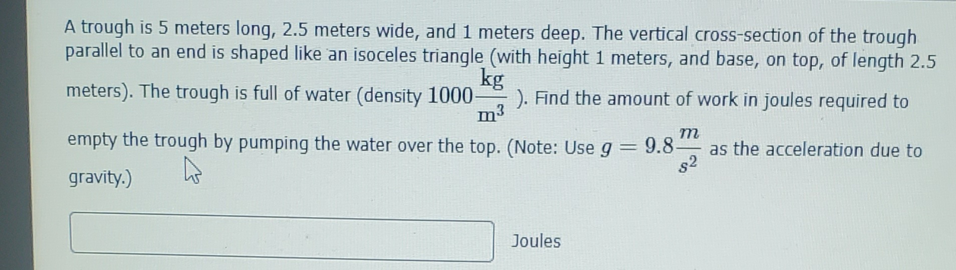 Solved A trough is 5 meters long, 2.5 meters wide, and 1 | Chegg.com