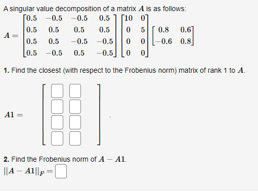 Solved A singular value decomposition of a matrix A is as | Chegg.com