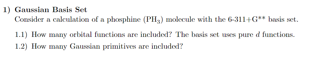 Solved 1) Gaussian Basis Set Consider a calculation of a | Chegg.com