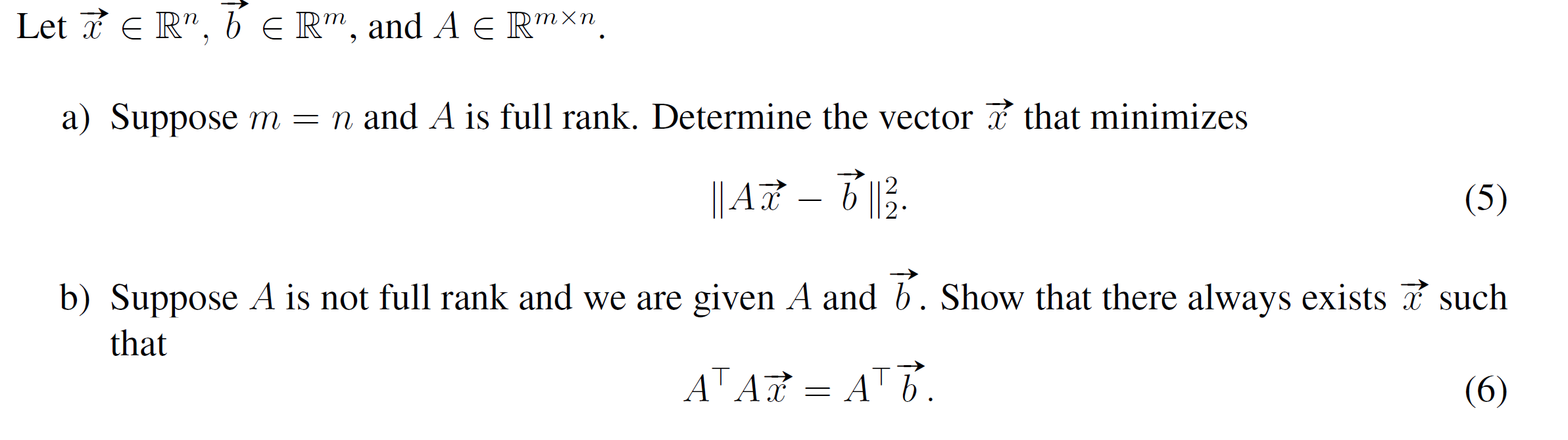 Let x∈Rn,b∈Rm, and A∈Rm×n. a) Suppose m=n and A is | Chegg.com