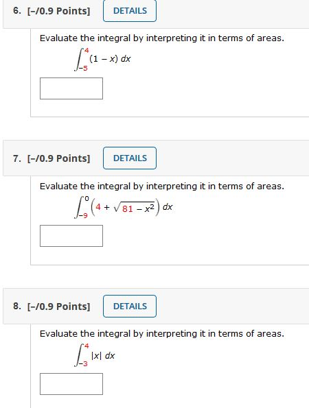 Solved 6. (-/0.9 Points] DETAILS Evaluate the integral by | Chegg.com