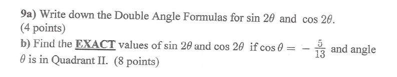 Solved 9a) Write down the Double Angle Formulas for sin 20 | Chegg.com