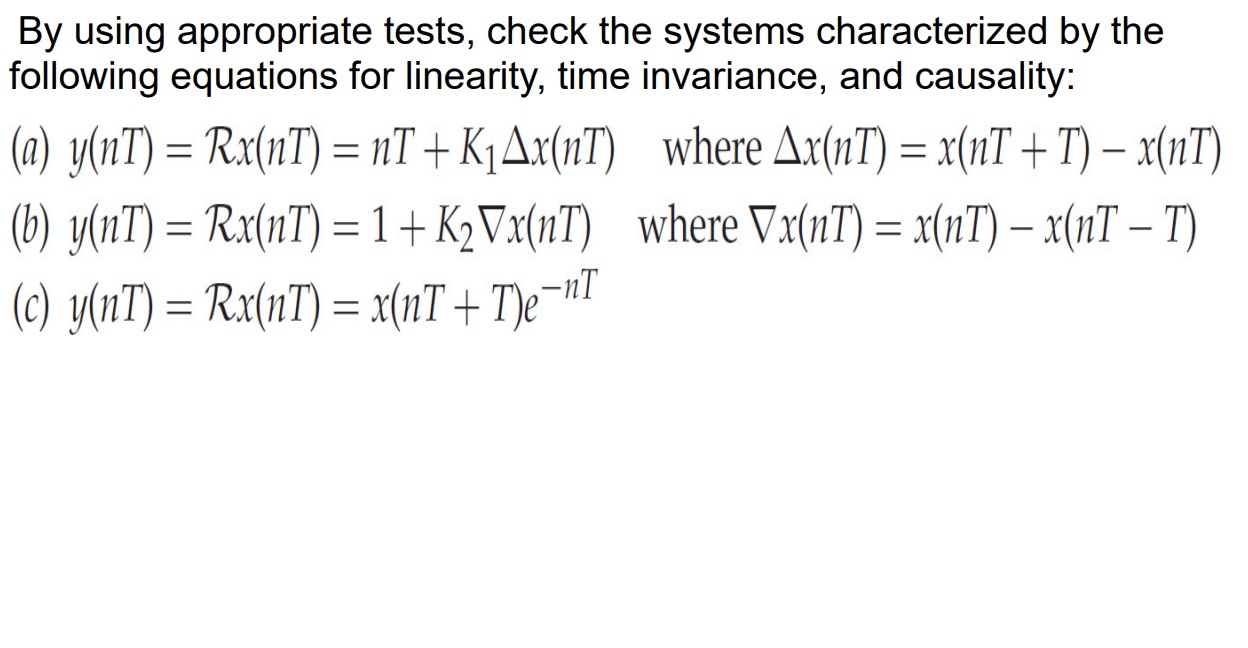 Solved By using appropriate tests, check the systems | Chegg.com