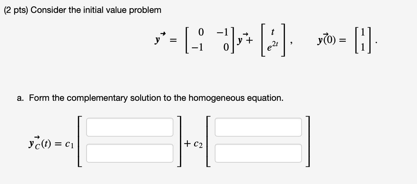Solved (2 pts) Consider the initial value problem 3*= 10 | Chegg.com