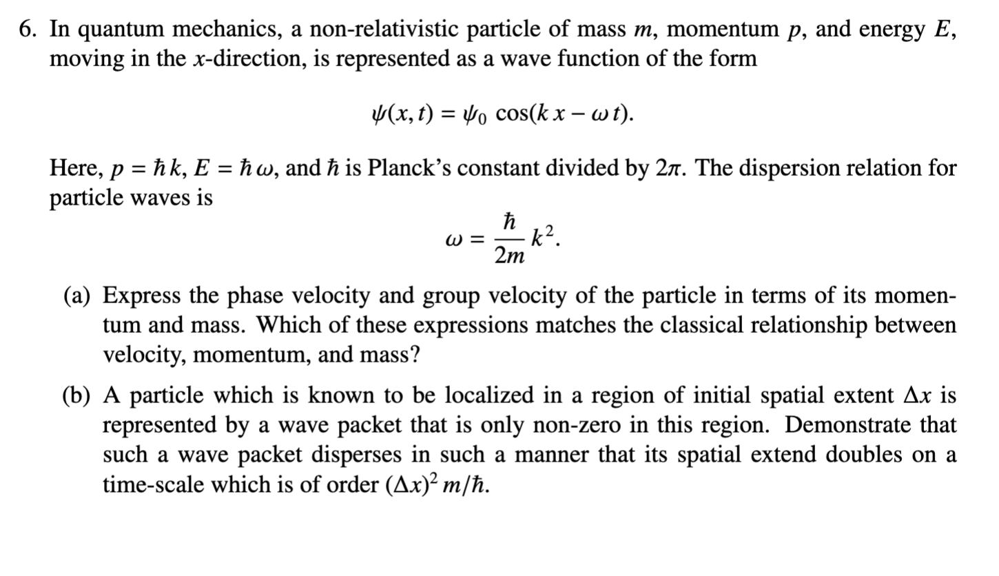Solved 6. In quantum mechanics, a non-relativistic particle | Chegg.com