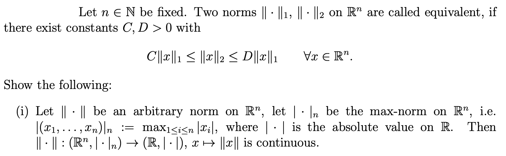 Solved Let n∈N be fixed. Two norms ∥⋅∥1,∥⋅∥2 on Rn are | Chegg.com