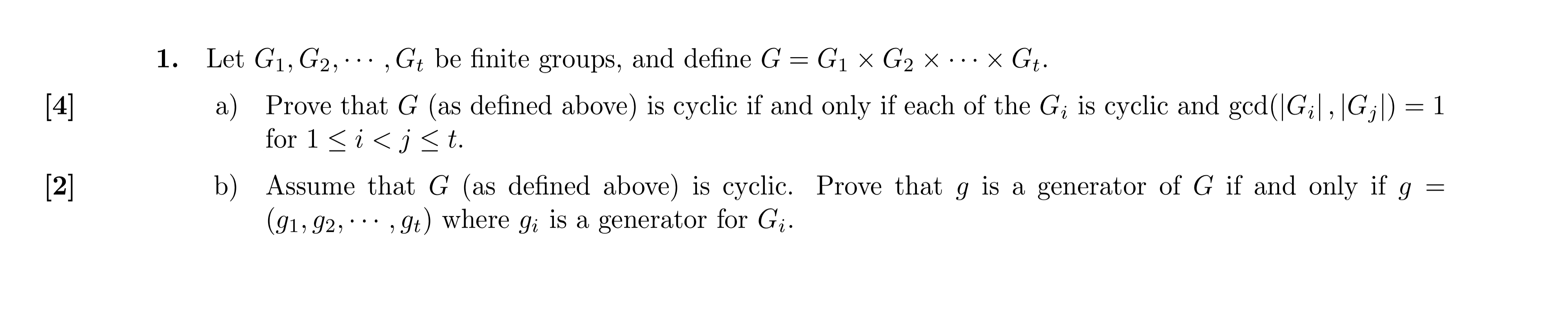 Solved 1. Let G1,G2,⋯,Gt be finite groups, and define | Chegg.com