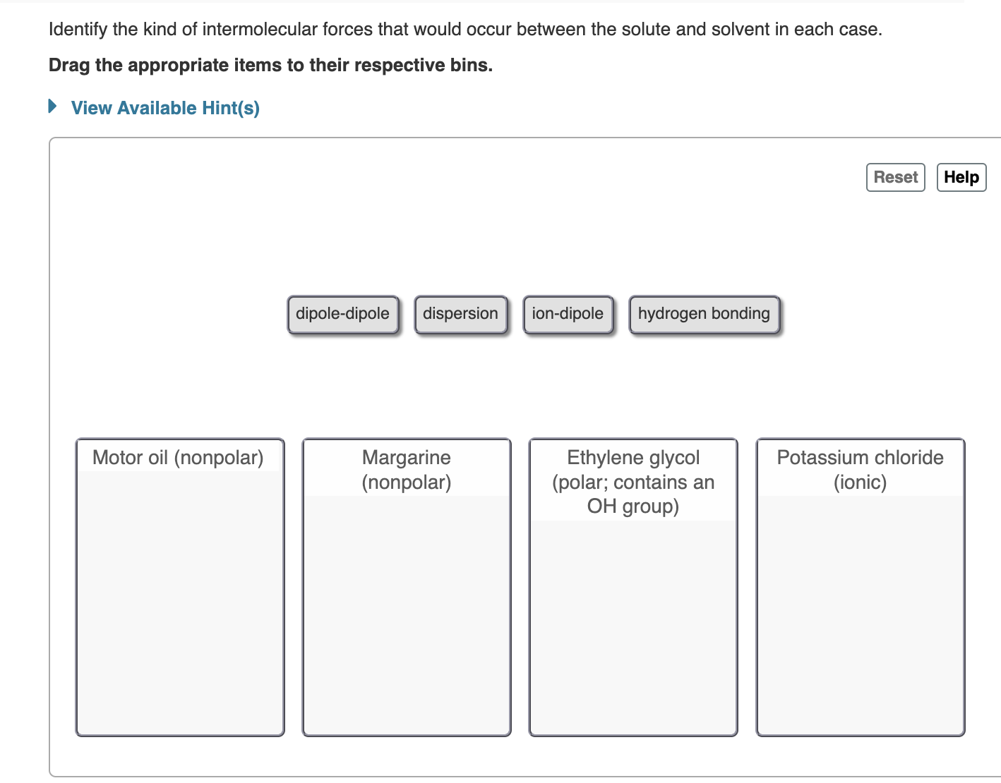 Solved Identify the kind of intermolecular forces that would | Chegg.com
