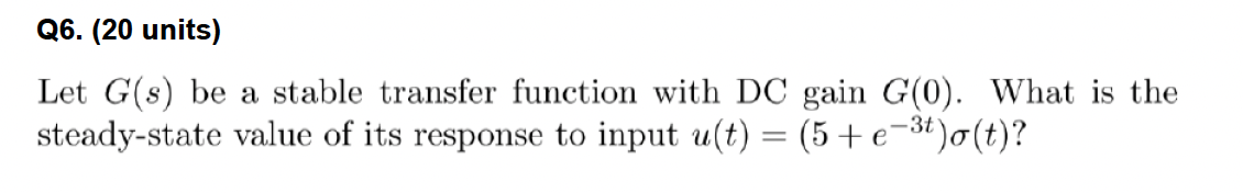 Solved Let G(s) be a stable transfer function with DC gain | Chegg.com