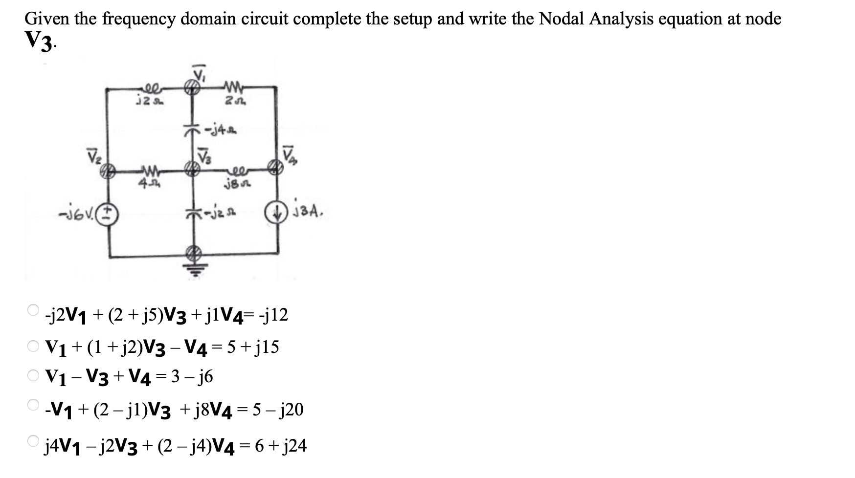 Solved Given the frequency domain circuit complete the setup | Chegg.com