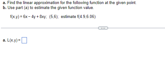 Solved a. ﻿Find the linear approximation for the following | Chegg.com
