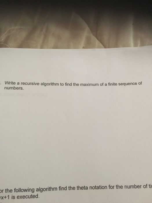 Solved Write a recursive algorithm to find the maximum of a | Chegg.com