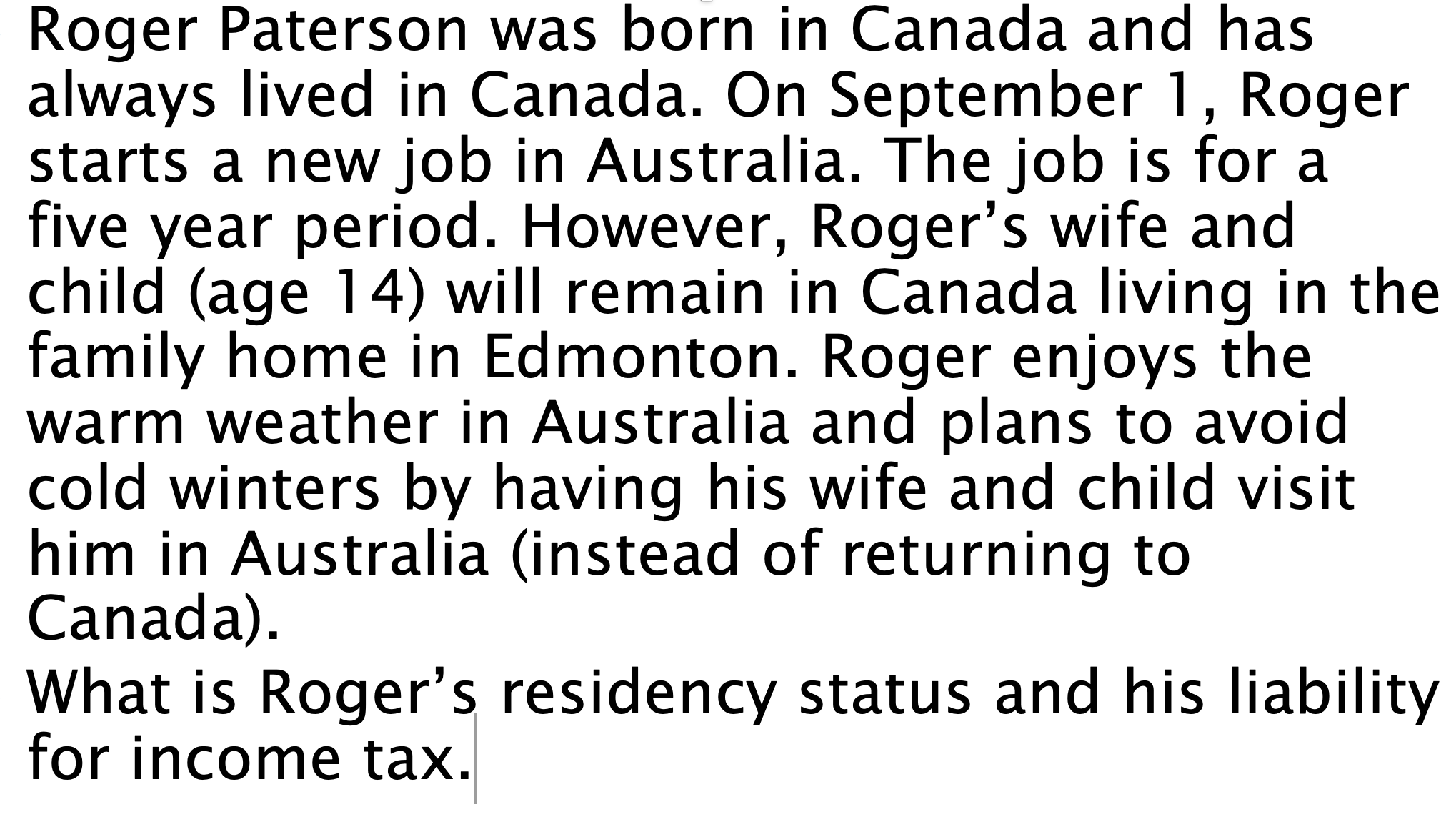 Solved Roger Paterson was born in Canada and has always | Chegg.com