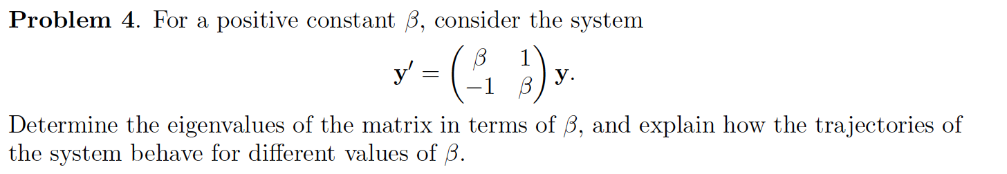 Solved Problem 4. For a positive constant β, consider the | Chegg.com
