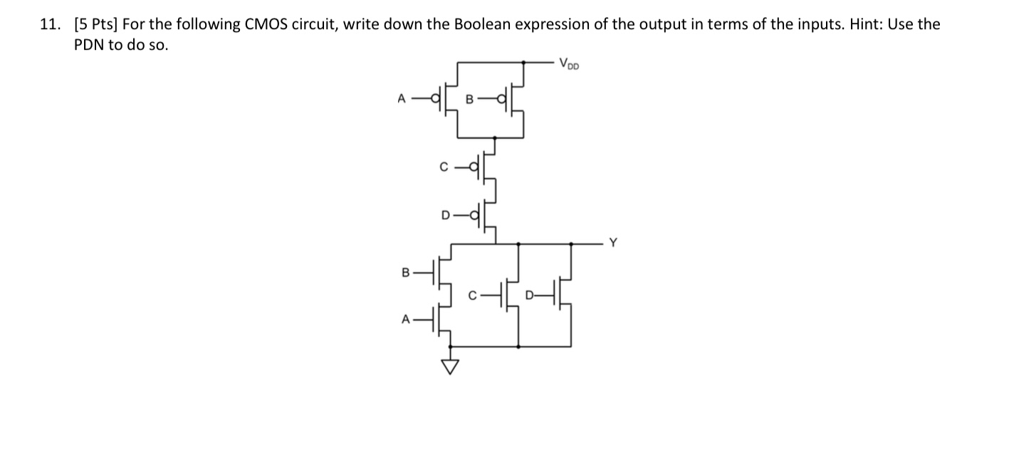 Solved 11. [5 Pts] For the following CMOS circuit, write | Chegg.com