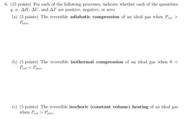 Solved 6. (15 points) For each of the following processes, | Chegg.com