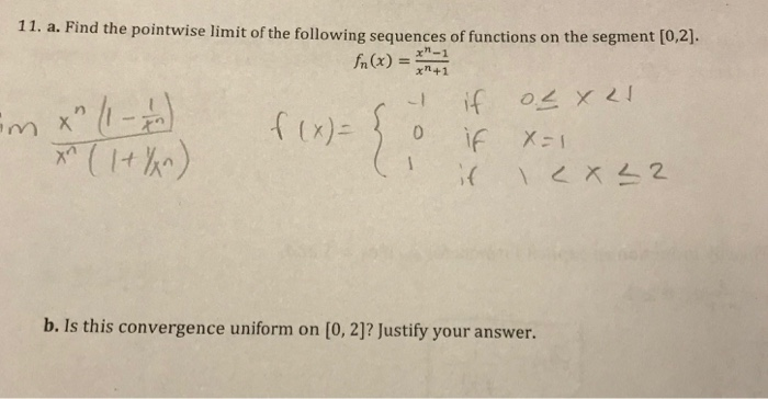 Solved 11. a. Find the pointwise limit of the following | Chegg.com