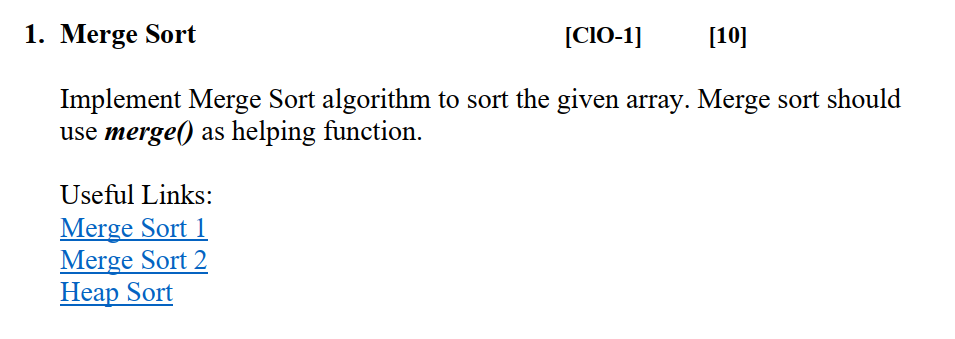 Solved 1. Merge Sort [CIO-1] [10] Implement Merge Sort | Chegg.com