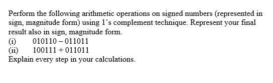 Solved Perform the following arithmetic operations on signed | Chegg.com