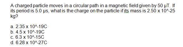 Solved A charged particle moves in a circular path in a | Chegg.com