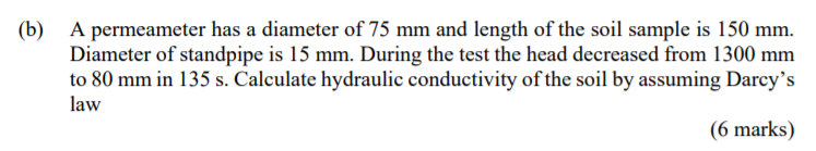 Solved (b) A permeameter has a diameter of 75 mm and length | Chegg.com