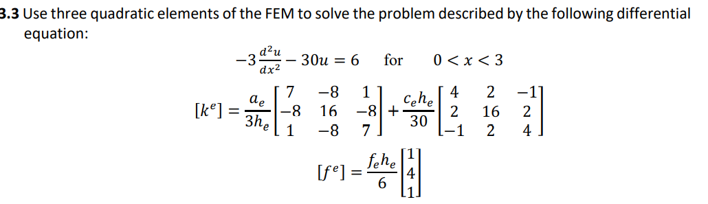 3.3 Use three quadratic elements of the FEM to solve | Chegg.com