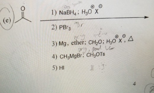 Solved 1) NaBH, ; H30°x® 2) PBr3 Br. 3) Mg, ether; CH20; | Chegg.com