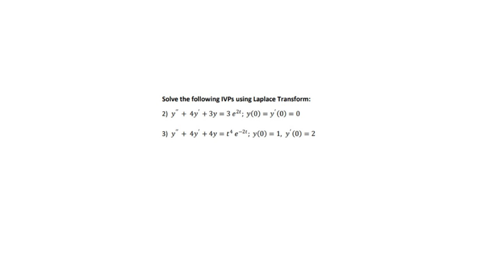 Solved Solve the following IVPs using Laplace Transform | Chegg.com