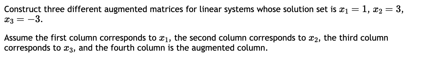 Solved Construct three different augmented matrices for | Chegg.com