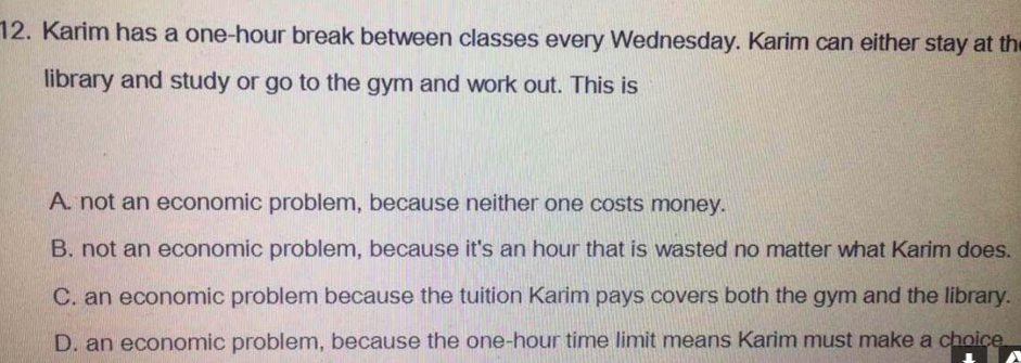 Solved 12. Karim has a one-hour break between classes every | Chegg.com