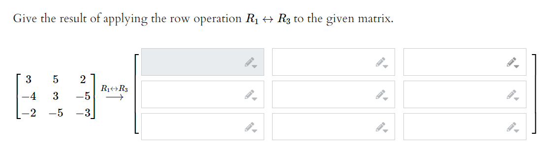 Solved Give the result of applying the row operation R₁ ↔ R3 | Chegg.com