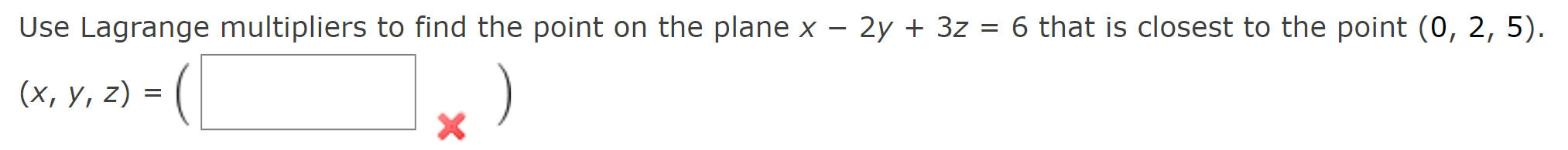 Solved Use Lagrange multipliers to find the point on the | Chegg.com