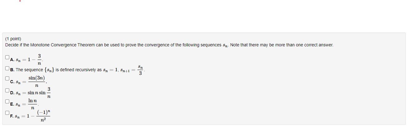Solved (1 point) Decide if the Monotone Convergence Theorem | Chegg.com