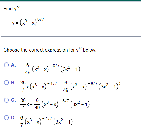 Solved Find y′′ y=(x3−x)6/7 Choose the correct expression | Chegg.com