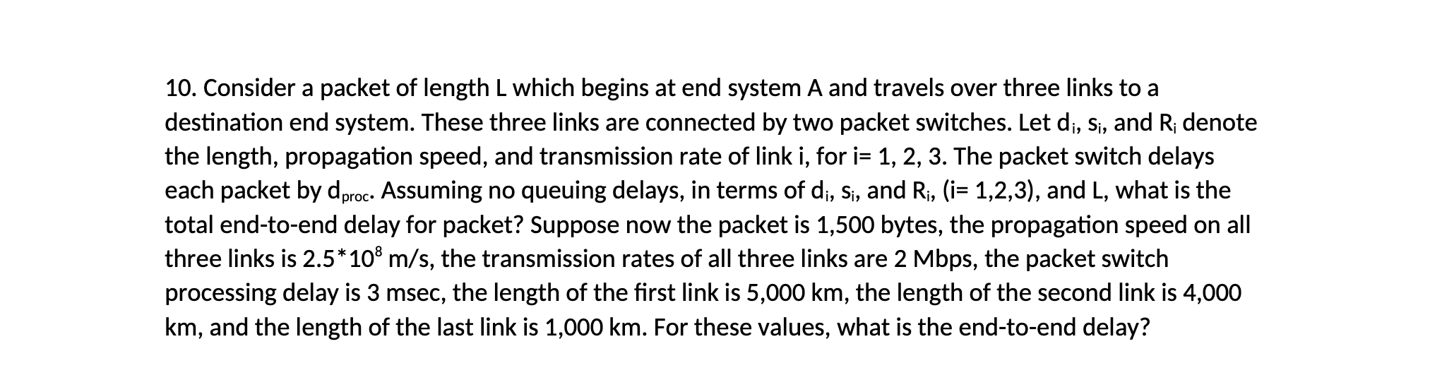 Solved 10. Consider a packet of length L which begins at end | Chegg.com
