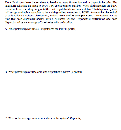 Solved Town Taxi uses three dispatchers to handle requests | Chegg.com