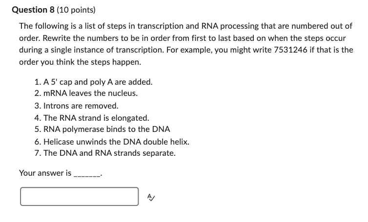 The following is a list of steps in transcription and | Chegg.com