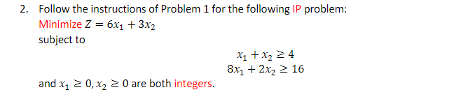 Solved 2. Follow the instructions of Problem 1 for the | Chegg.com