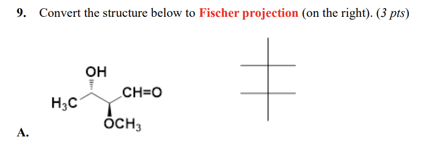 Solved 9. Convert the structure below to Fischer projection | Chegg.com