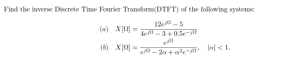 Solved Find the inverse Discrete Time Fourier | Chegg.com