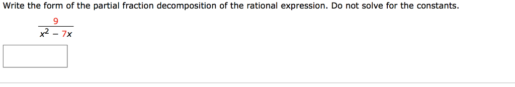 Solved Write the form of the partial fraction decomposition | Chegg.com