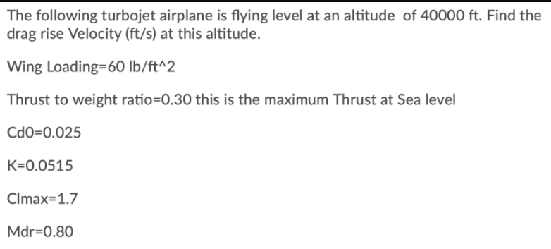 Solved The following turbojet airplane is flying level at an | Chegg.com