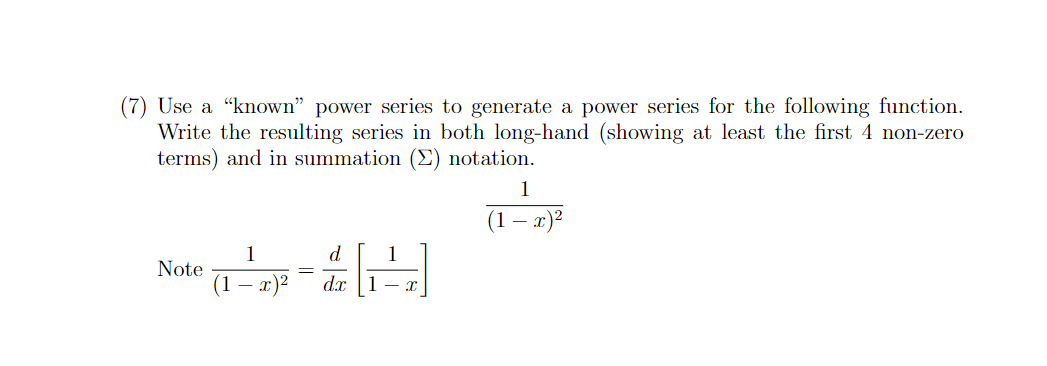 Solved (7) Use a “known” power series to generate a power | Chegg.com