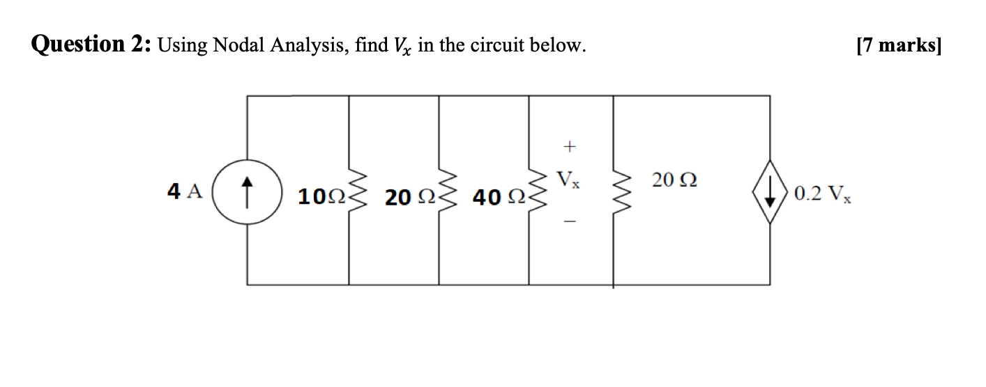 Solved Question 2: Using Nodal Analysis, find Vx in the | Chegg.com