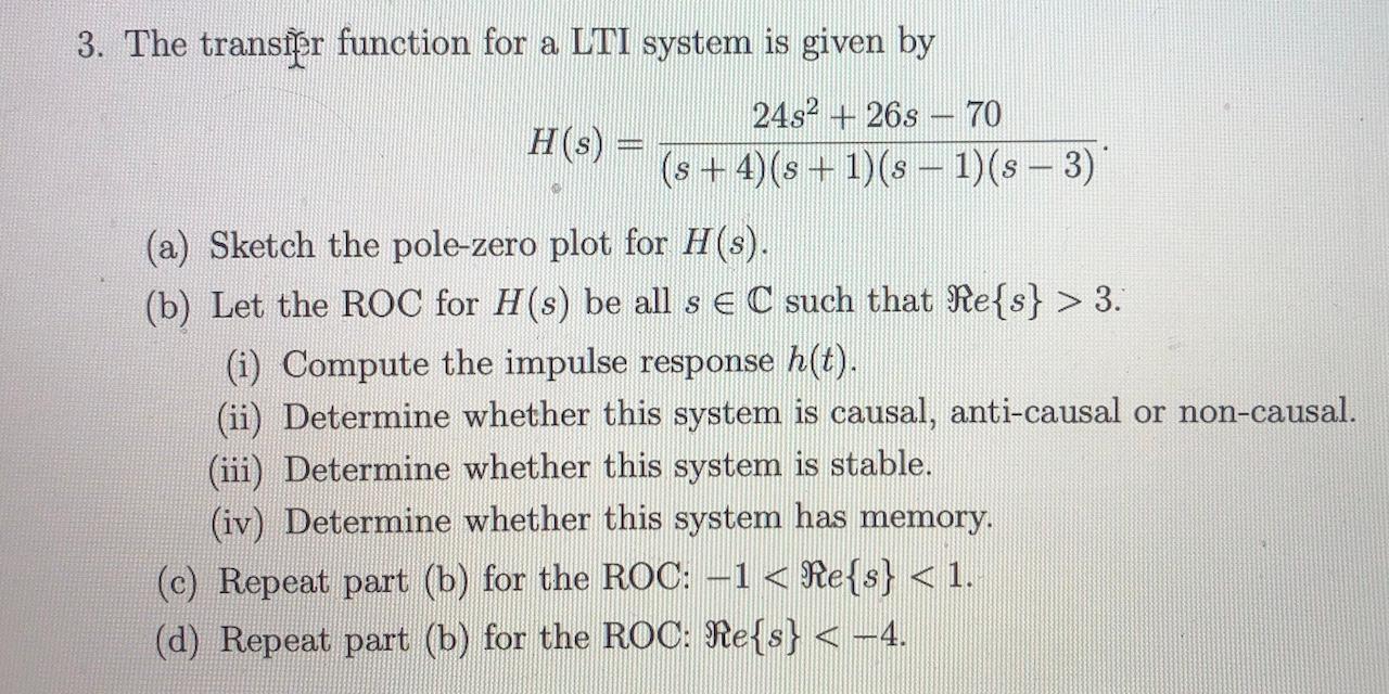 Solved 3. The transfer function for a LTI system is given by | Chegg.com