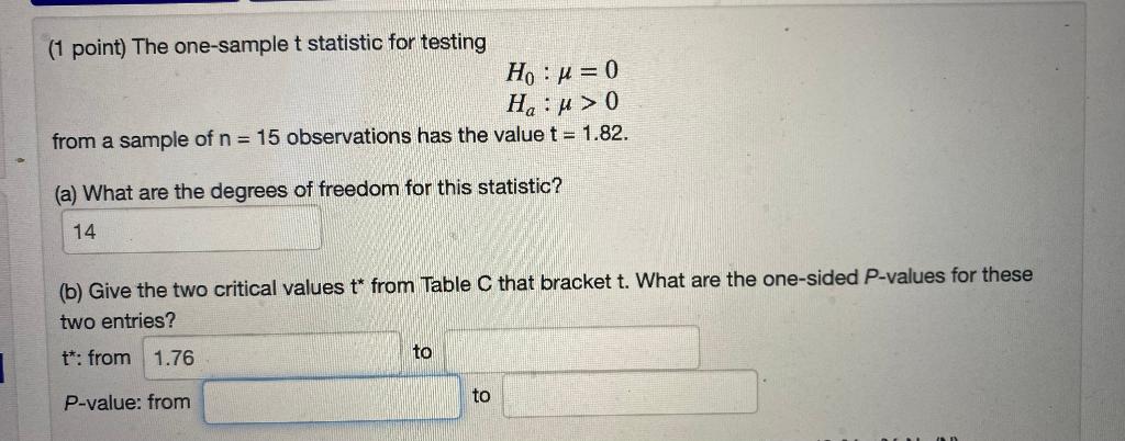 Solved (1 point) The one-sample t statistic for testing | Chegg.com