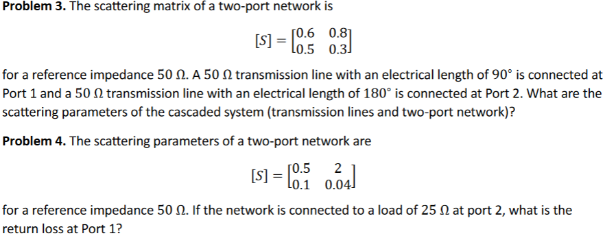 Solved Problem 3. The scattering matrix of a two-port | Chegg.com